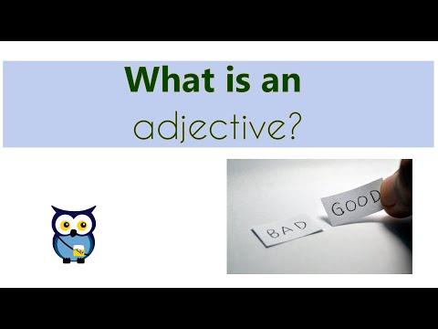 What is an adjective?