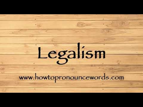 How To Pronounce Legalism ? How To say Legalism New Video
