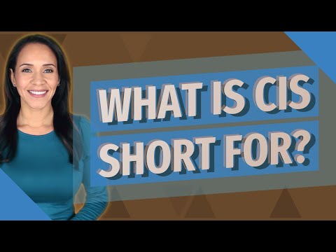What is CIS short for?