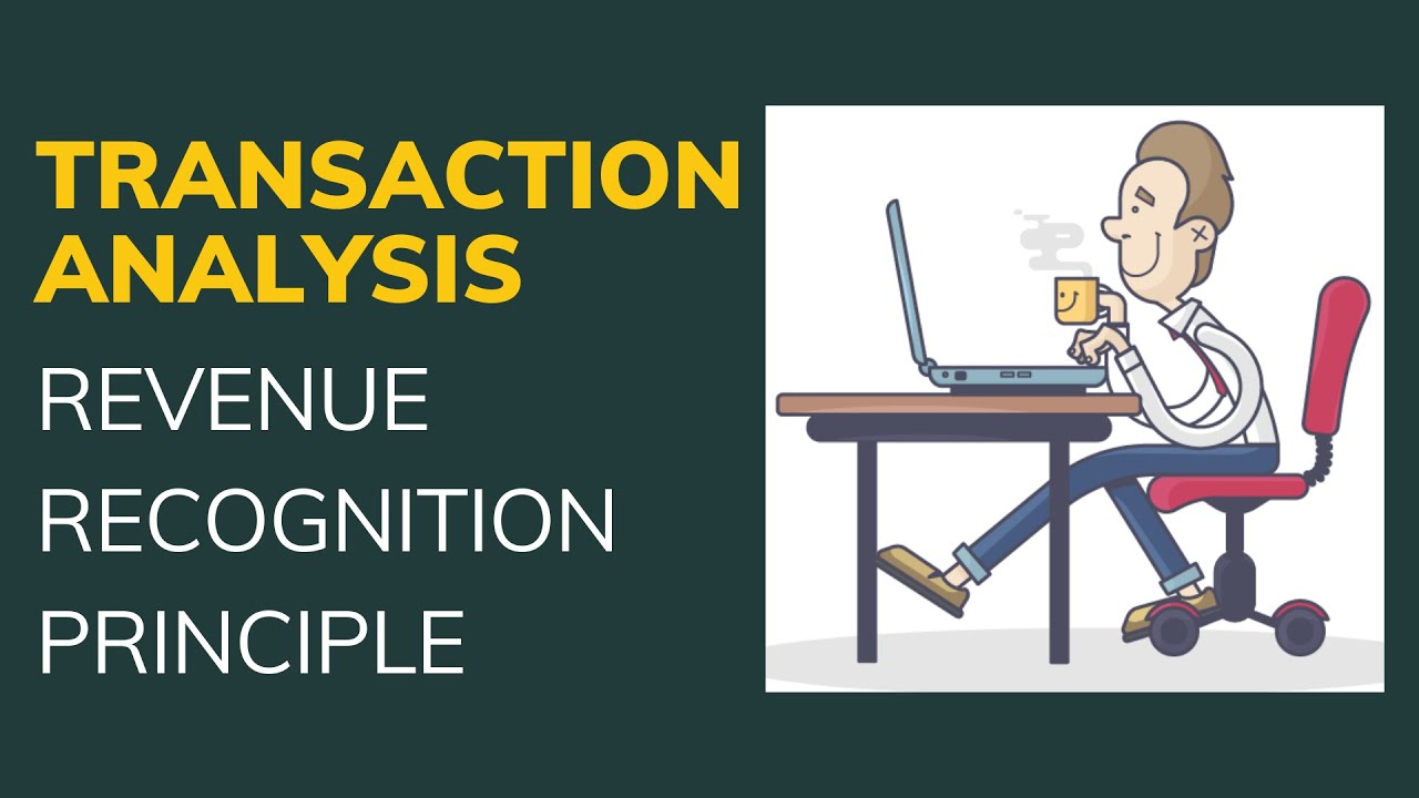 Accounting 103: Revenue Recognition Principle - Transaction Analysis
