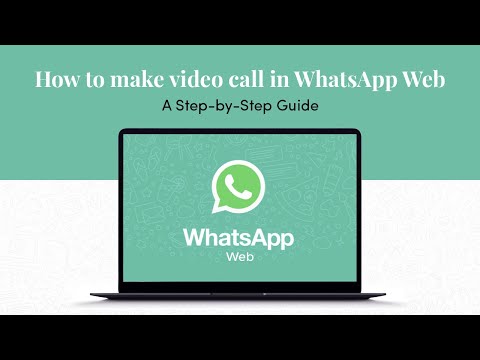 Step-by-Step Guide: How to Make Video Calls on WhatsApp Web on Your Laptop