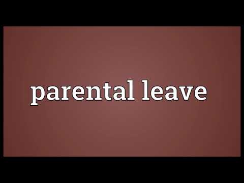Parental leave Meaning
