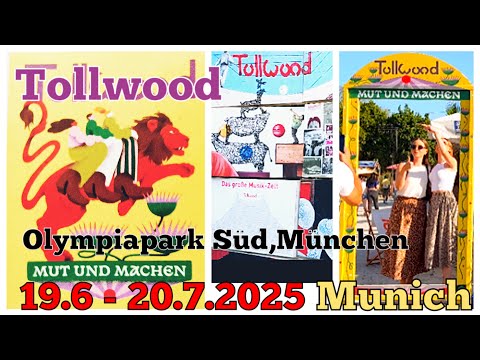 Tollwood München | Mut und Machen | Olympiapar Sud München | 19.6 bis. 20.7.2025 | Munich fest |