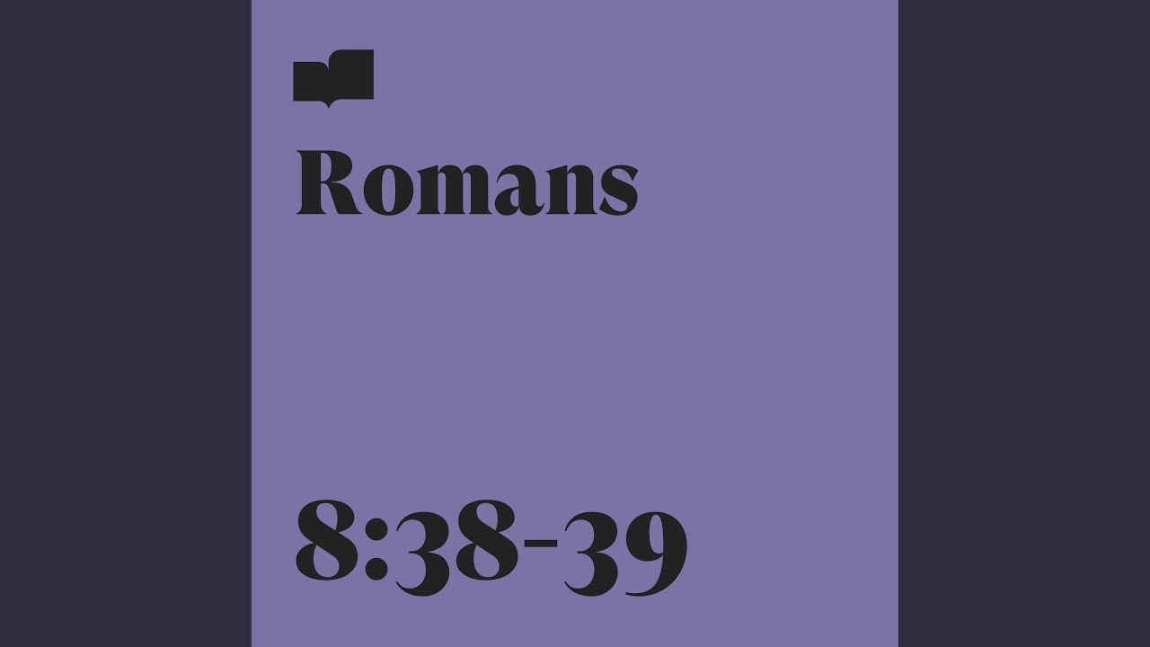 Romans 8:38-39 (feat. Page CXVI)