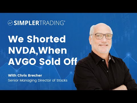 We Shorted NVDA When AVGO Sold Off | Simpler Trading