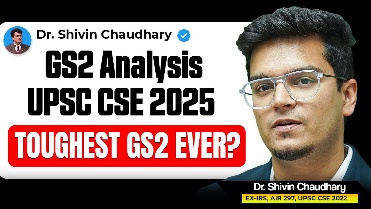 GS-2 UPSC Mains 2025 Analysis - Toughest GS2 Ever?