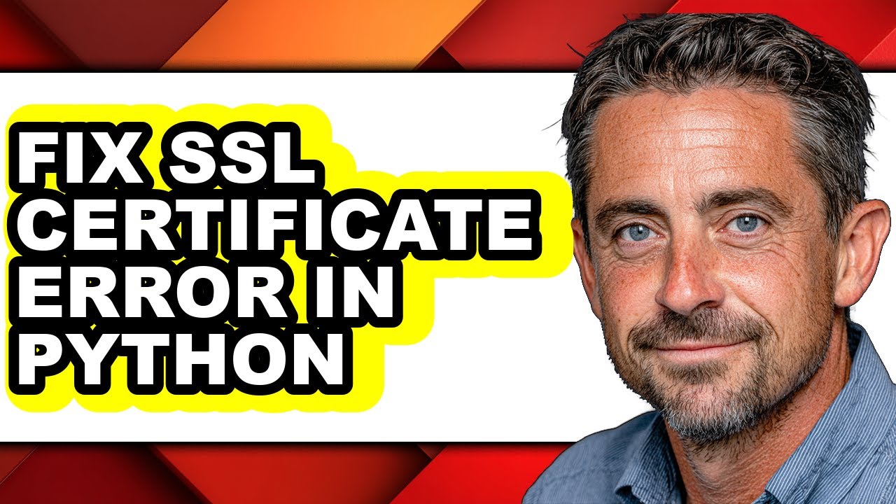 How to Fix Ssl Certificate Error in Python - Full Guide