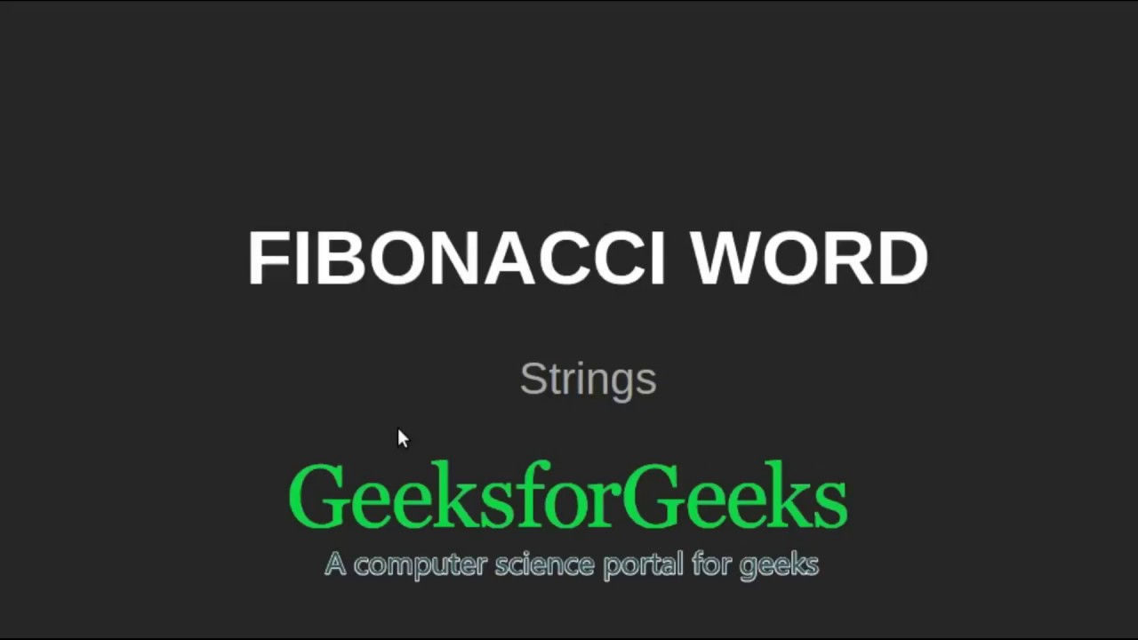 Fibonacci Word | GeeksforGeeks