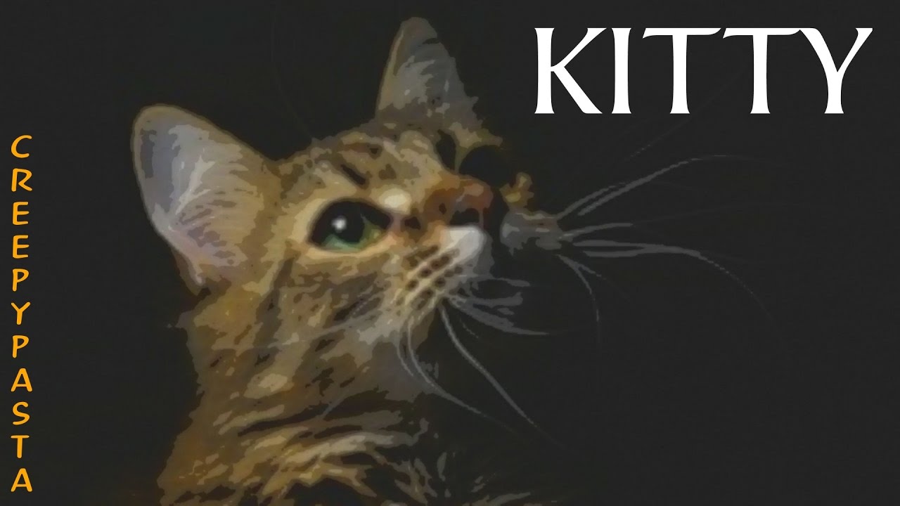 kitty : creepypasta