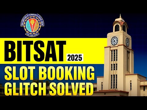 BITSAT 2025 session 2|| slot booking postponed