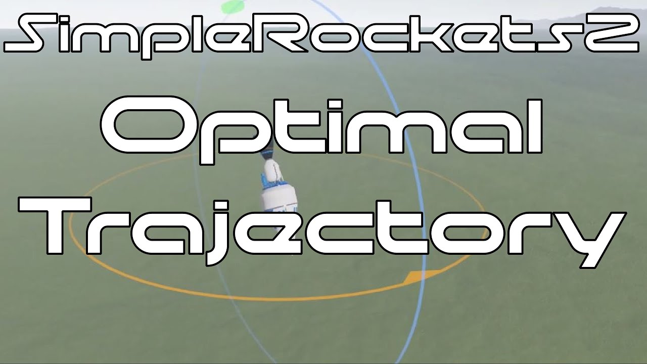 [SimpleRockets 2] Optimal Trajectory Mission