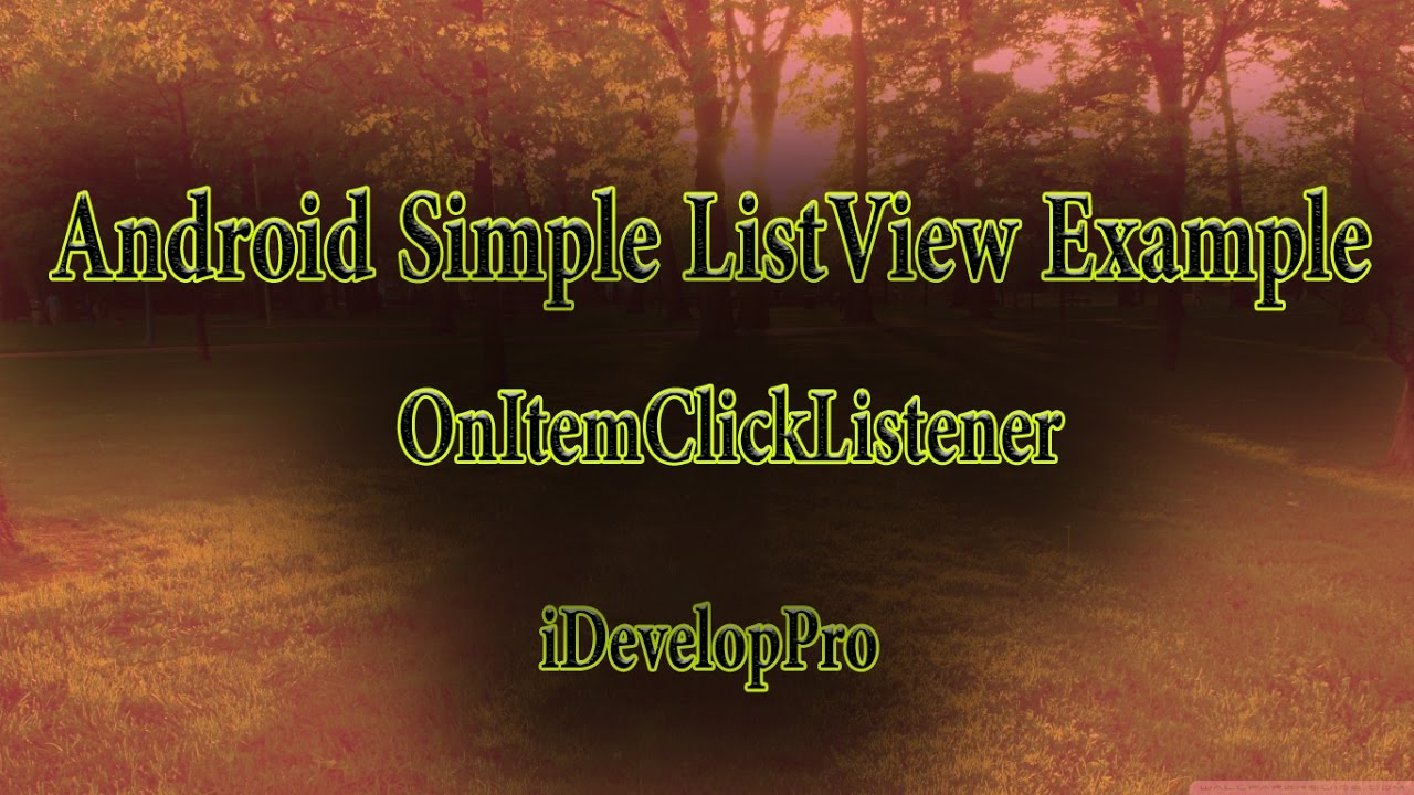 Android ListView OnItemClickListener Example