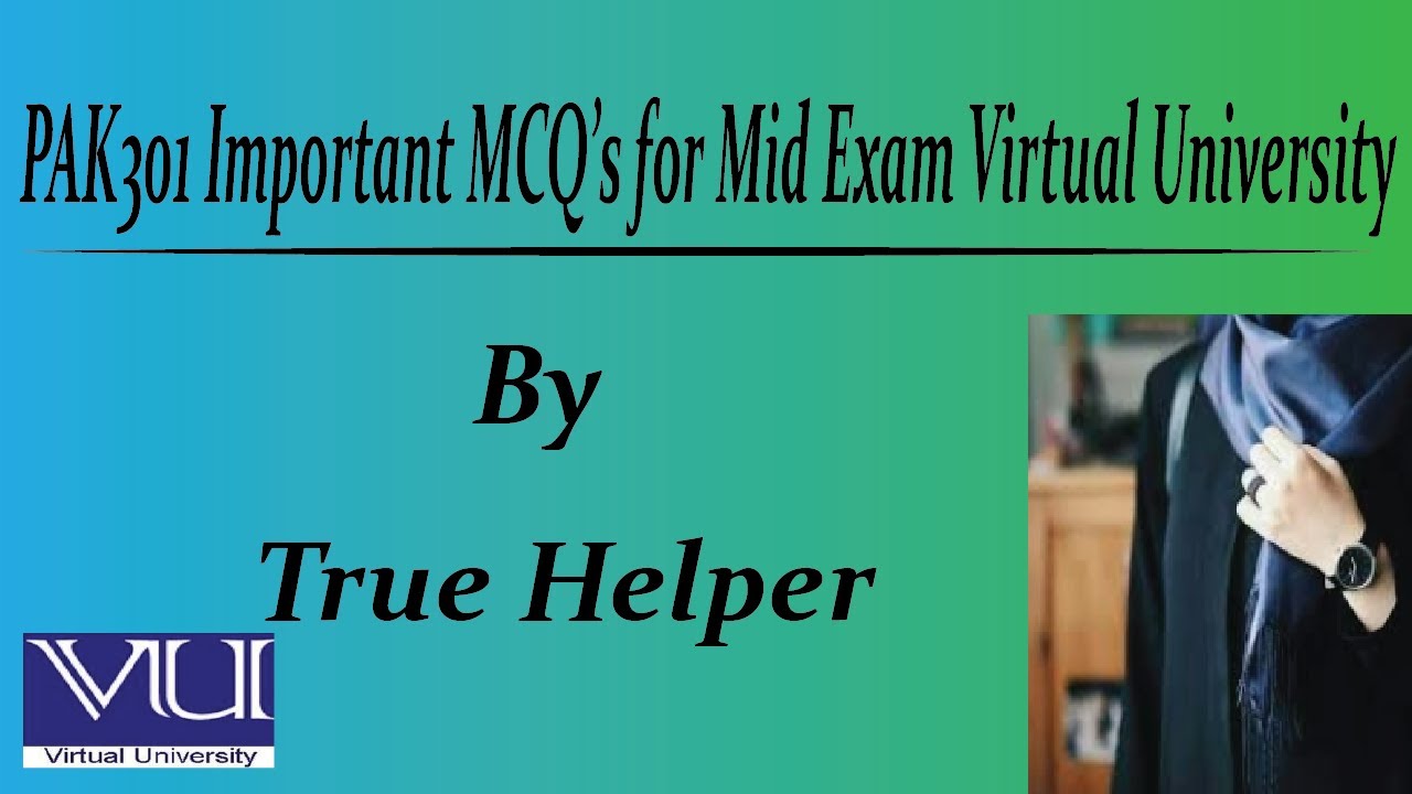 PAK301 Quizzes and Important MCQ's for Mid Exam Virtual University - True Helper