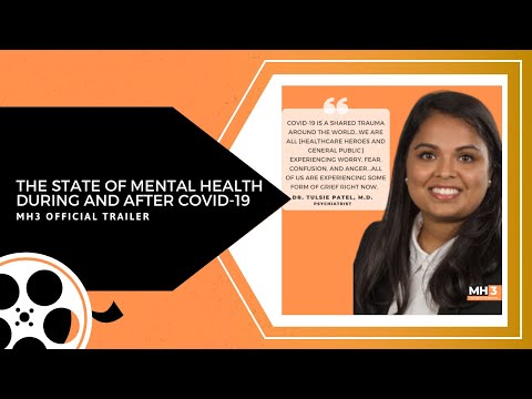 THE STATE OF MENTAL HEALTH DURING AND AFTER COVID19 WITH DR. TULSIE PATEL, M.D.