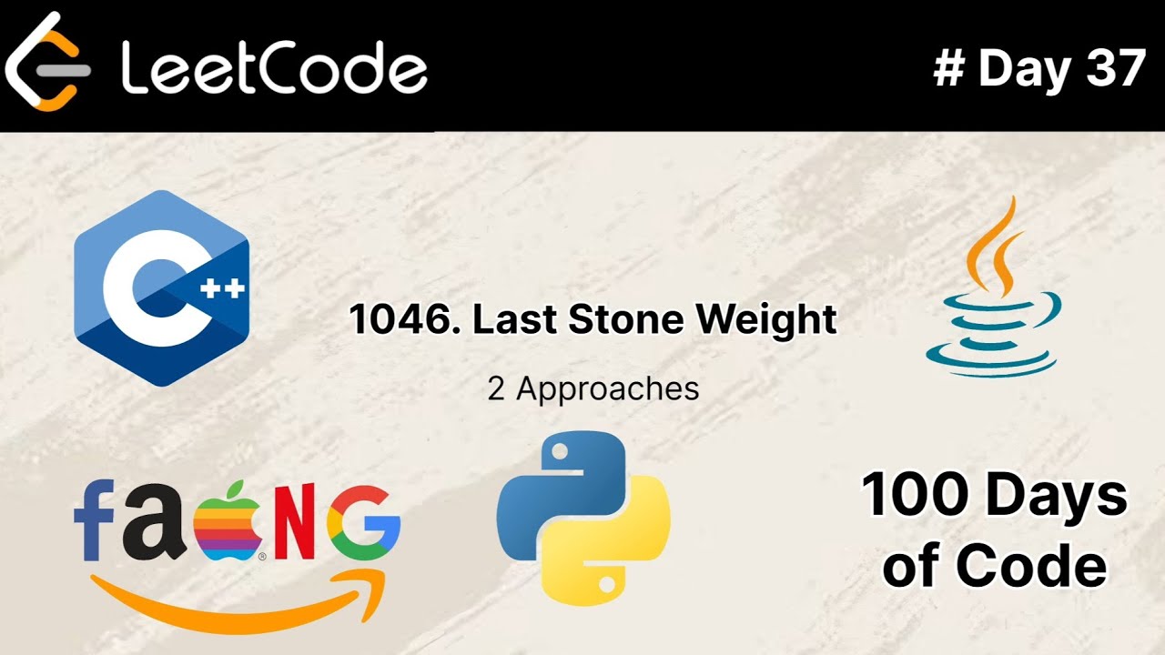 Last Stone Weight | #leetcode problem 1046 | #day37 of 100 Days of Code | Leetcode Daily Challenge |