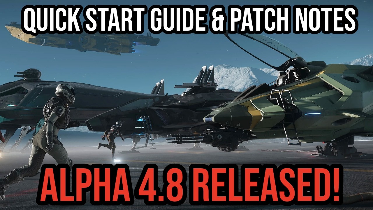 Star Citizen Alpha 4.8 Now Live - Quick Start Guide & Patch Notes
