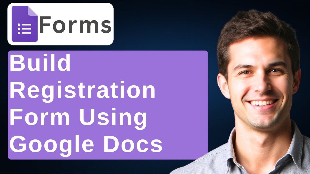 How To Create Online Registration Form Using Google Docs Forms [2025 Guide]