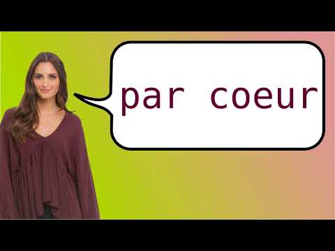 How to say 'by heart' in French?