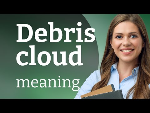 Understanding "Debris Cloud": An English Language Explainer