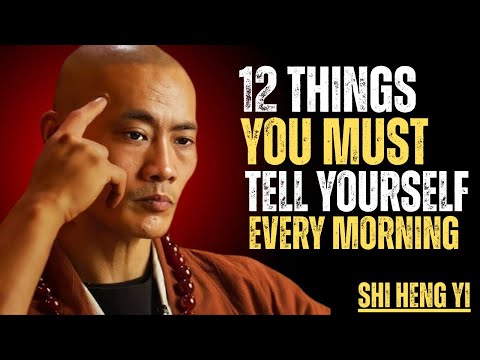 12 Powerful Things to Tell Yourself Every Morning | Start Your Day with Confidence | SHI HENG YI