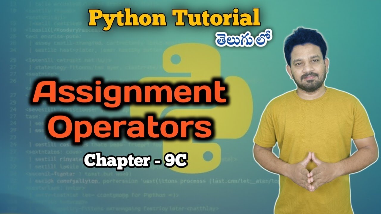 Assignment Operators | Chapter 9 C | Python Full Tutorial | Learn Python in 2025 | తెలుగు లో