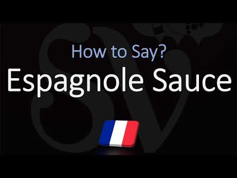 How to Pronounce Espagnole Sauce? (CORRECTLY)