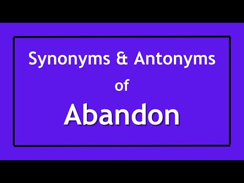 English Antonyms and Synonyms of Abandon | Antonyms of Abandon | Similar meaning of Abandon