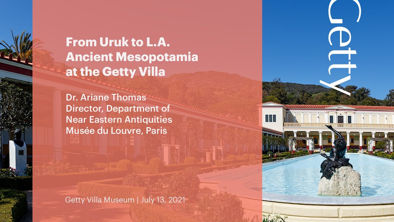 From Uruk to L.A.: Ancient Mesopotamia at the Getty Villa