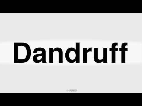 How to Correctly Pronounce Dandruff In English