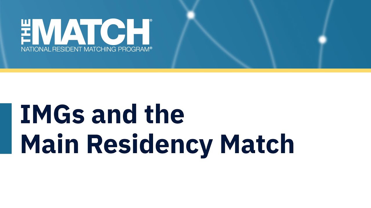 IMGs and the Main Residency Match