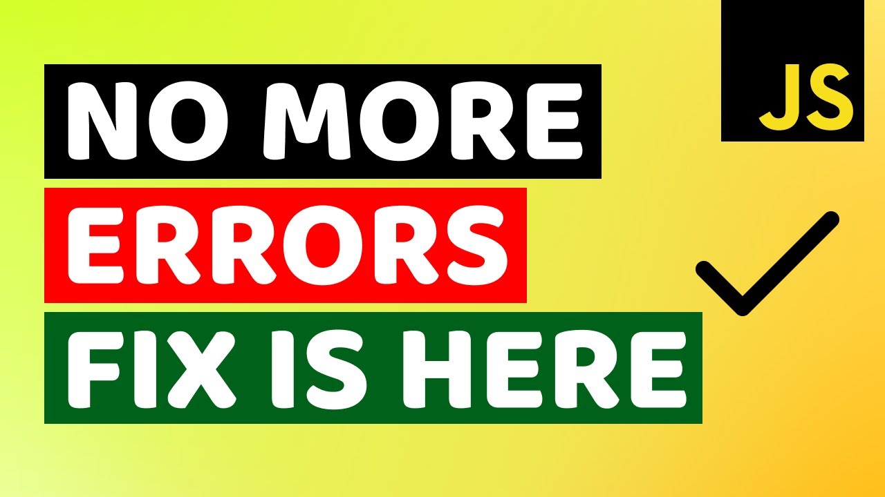 Most Common Javascript Errors & Fixes You Need To Know | How to Get Rid of Javascript Errors
