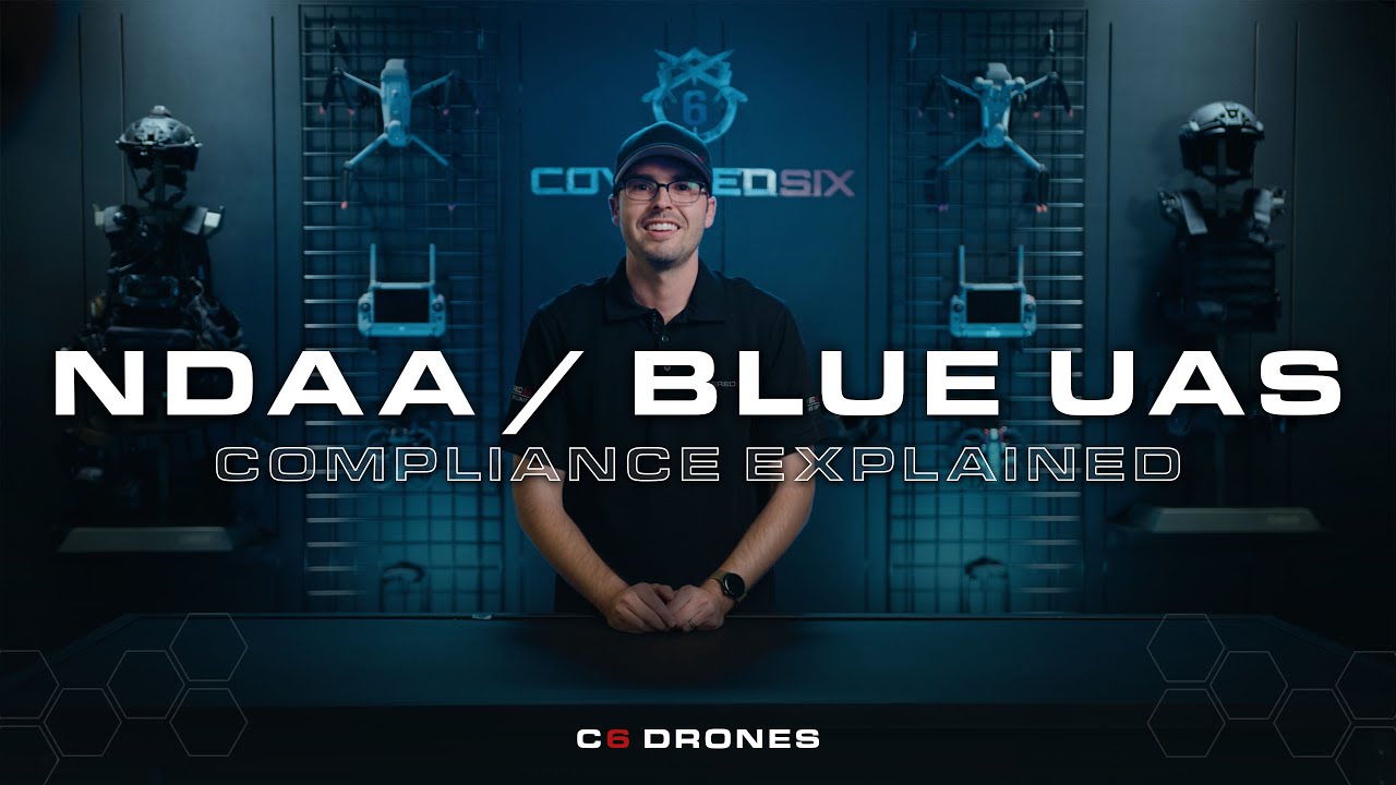 Understanding NDAA / Blue UAS Compliance - C6 Drones