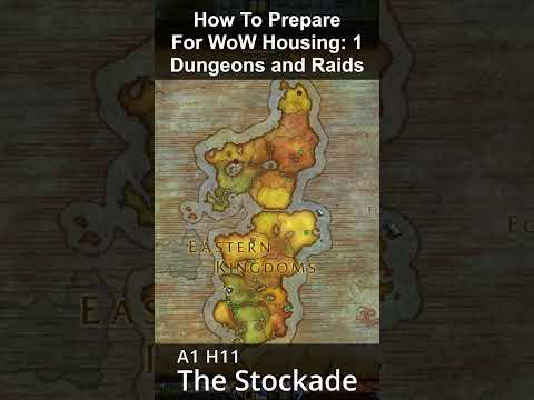 How To Prepare for WoW Housing! 1: Dungeons and Raids - Eastern Kingdoms Route - Stockade