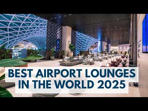 Best Airport Lounges in the World 2025