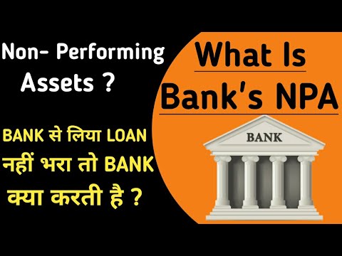 NPA in Banks Explained - Non Performing Assets