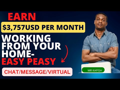 $3,757USD To EARN Per Month at The Comfort Of UR Home(Worldwide)Chat Messages Online-Mr Kapish O.J.O