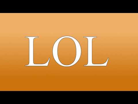 LOL - Meaning and How To Pronounce