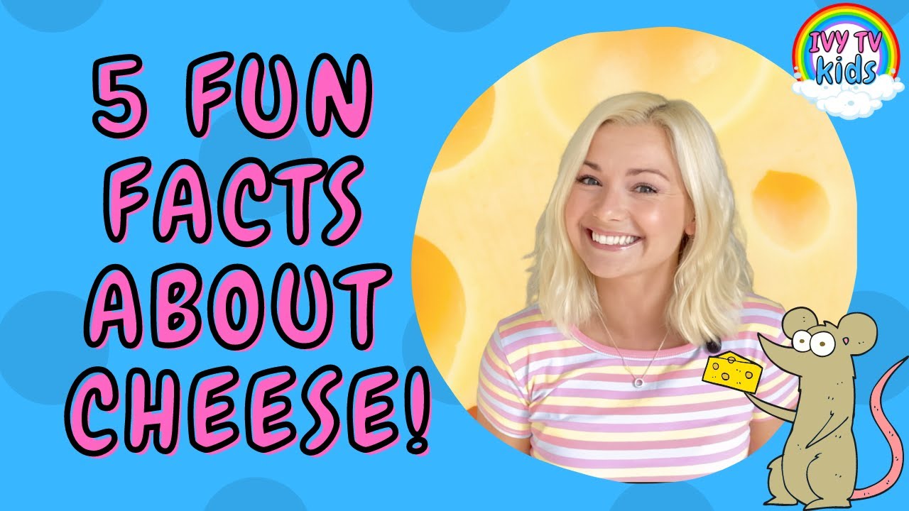 5 FUN FACTS ABOUT CHEESE! IVY TV KIDS! CHEESY FACTS FOR KIDS!