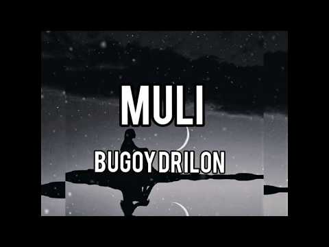 MULI BY BUGOY DRILON SONG