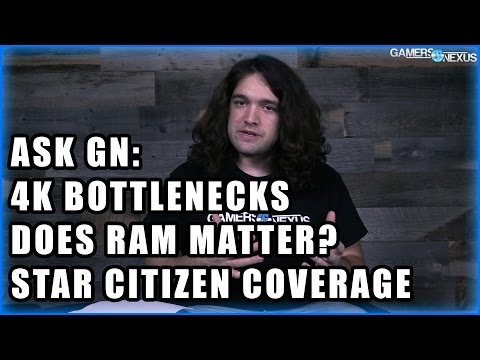 Ask GN 6: Star Citizen Events, PCI-e Lanes, 4K Gaming