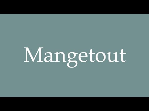How to Pronounce ''Mangetout'' Correctly in French