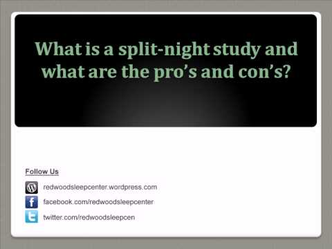What is a split night study and what are the pros and cons
