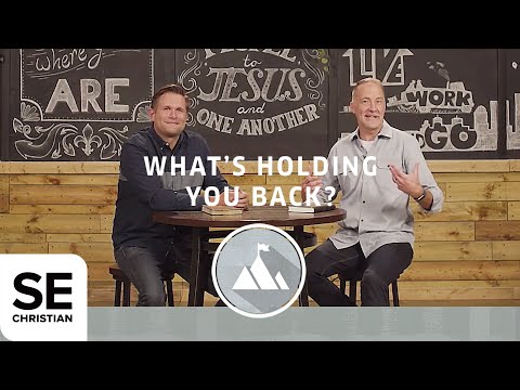 What's Holding You Back? | OVERCOME: WHAT'S HOLDING YOU BACK? | Dave Stone & Kyle Idleman