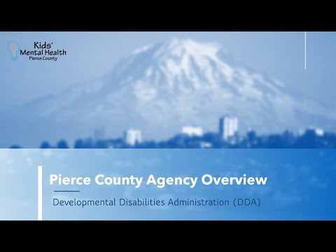 Pierce County Agency Highlight: Developmental Disabilities Administration (DDA)