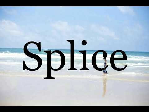 How To Pronounce Splice🌈🌈🌈🌈🌈🌈Pronunciation Of Splice