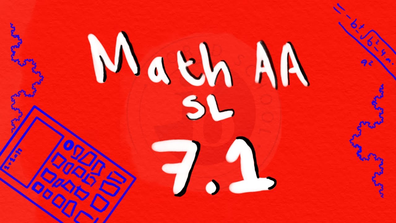 IB Math AA SL 7.1 +7.2
