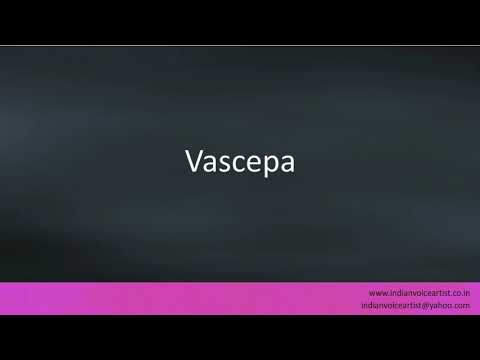 Pronunciation of the word(s) "Vascepa".