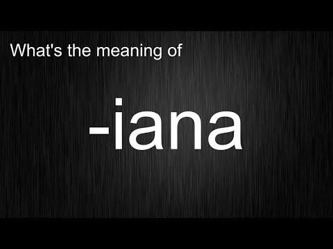 What Does "-iana" Really Mean? Full Explanation!