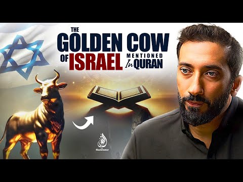 THE GOLDEN COW OF ISRAEL MENTIONED IN THE QURAN | Nouman Ali Khan