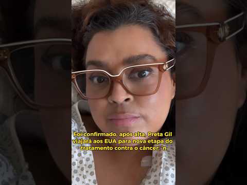 After being discharged, Preta Gil will travel to the USA for a new stage of cancer treatment:'